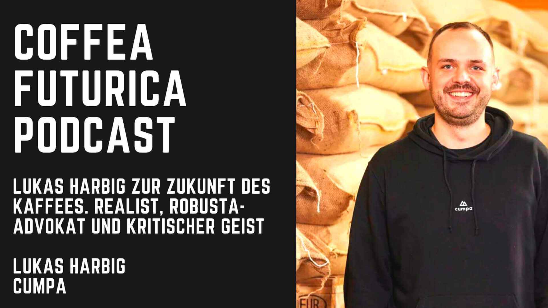 Coffea Futurica Podcast: Lukas Harbig from Cumpa
